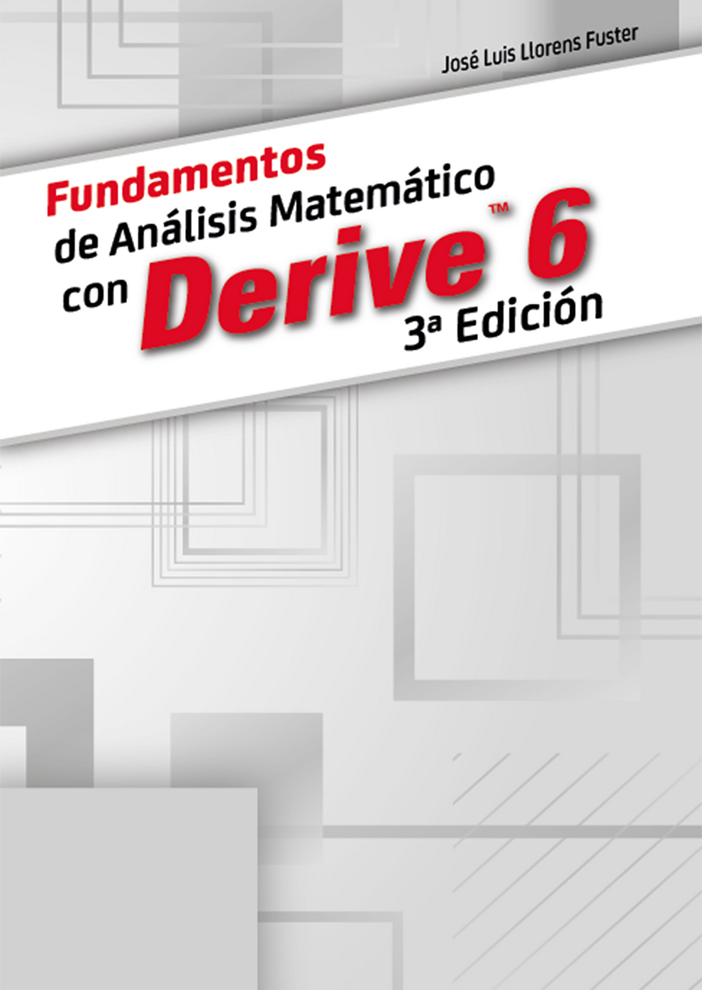 DERIVE 6. Fundamentos de Análisis Matemático. – Editorial Adversa